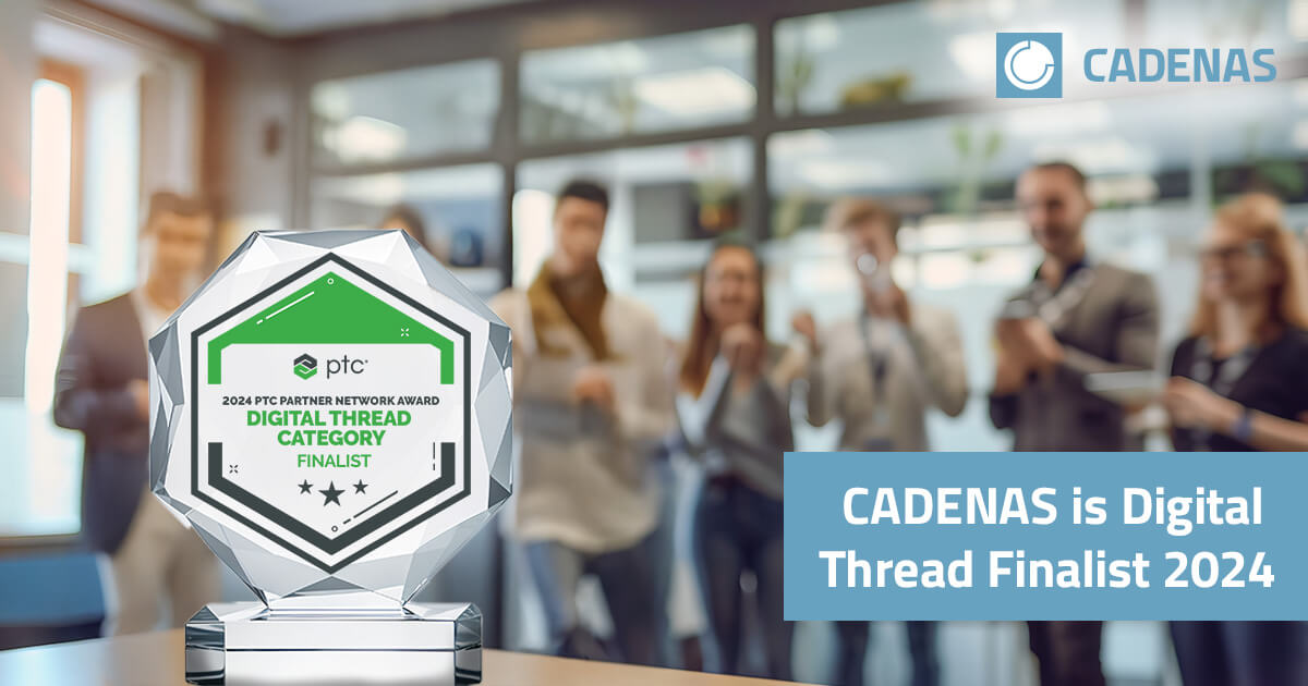 Премия PTC Partner Network Awards: CADENAS - финалист конкурса Digital Thread
