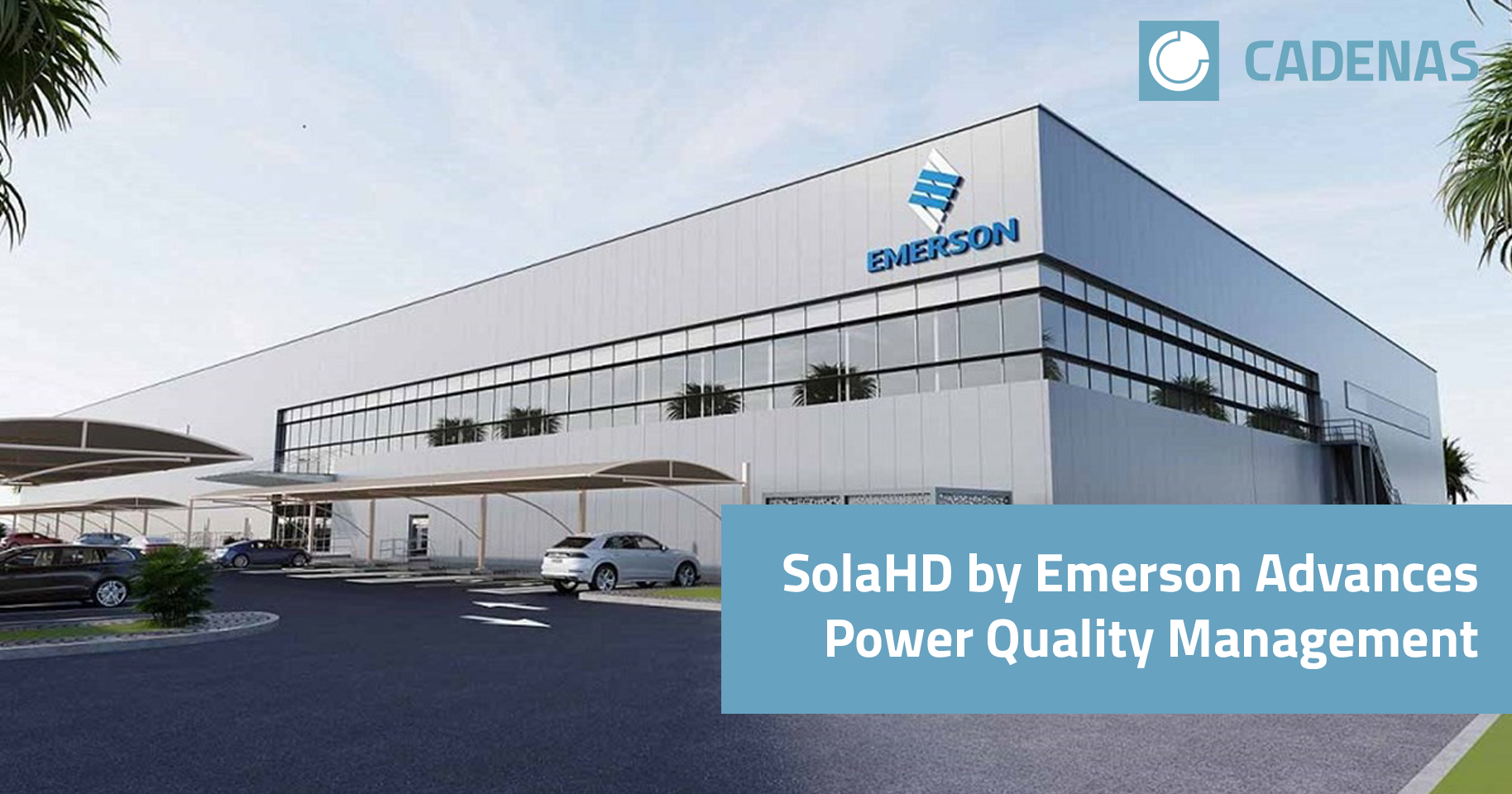 SolaHD by Emerson Advances Power Quality Management